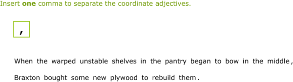 IXL - Commas with coordinate adjectives (Year 6 English practice)
