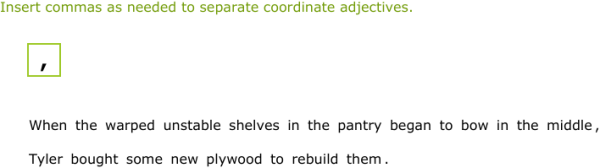 IXL - Commas with coordinate adjectives (Year 11 English practice)