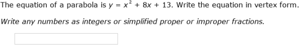 IXL - Convert equations of parabolas from general to vertex form (Year ...