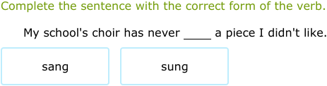 IXL - Choose between the past tense and past participle (Year 6 English ...