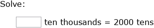 IXL - Convert between place values: up to ten thousands (Year 4 maths ...