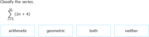 IXL - Identify arithmetic and geometric series (Year 11 maths practice)
