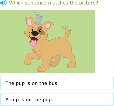 IXL - Choose the short u sentence that matches the picture (Foundation ...
