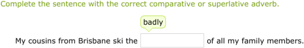 IXL - Well, better, best, badly, worse and worst (Year 11 English practice)