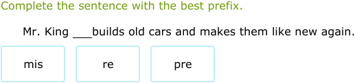 IXL - Use the prefixes pre-, re- and mis- (Year 3 English practice)
