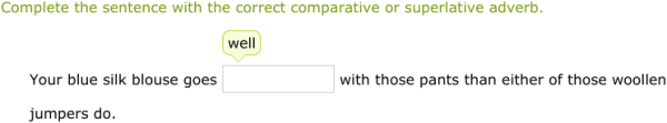 IXL - Well, better, best, badly, worse and worst (Year 6 English practice)