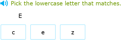 IXL - Choose the lowercase letter that matches: a, b, d, e, g, h, n, q ...