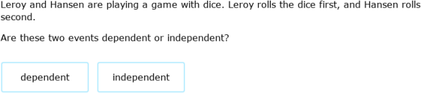 IXL - Identify independent and dependent events (Year 7 maths practice)