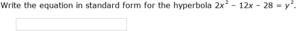 IXL - Convert equations of hyperbolas from general to standard form ...
