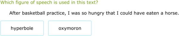 IXL - Classify figures of speech: euphemism, hyperbole, oxymoron, paradox (Year 9 English practice)